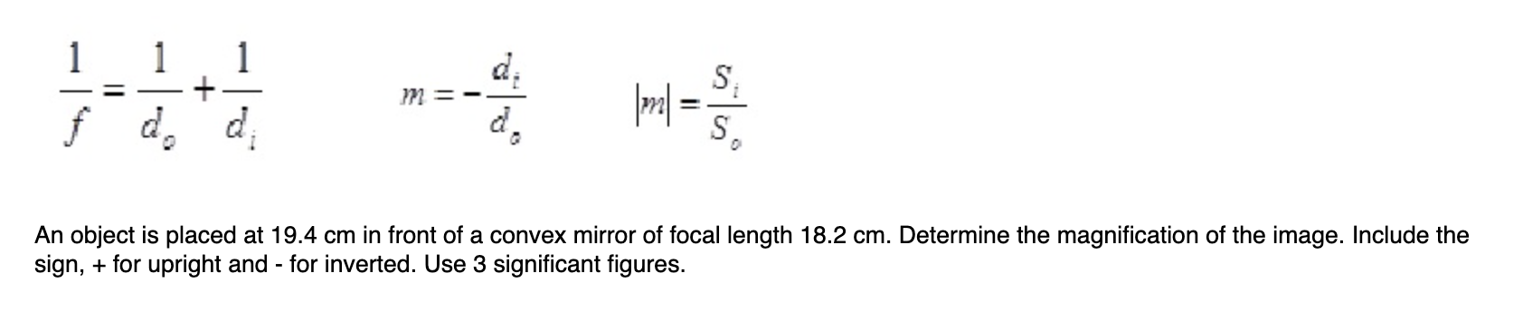 Solved f1=d01+di1m=−d0di∣m∣=S0Si An object is placed at 19.4 | Chegg.com