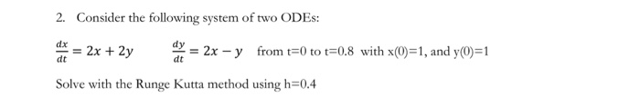 Solved 2. Consider the following system of two ODEs: dx dy | Chegg.com