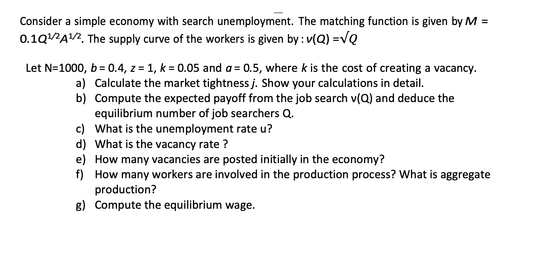 Solved Consider a simple economy with search unemployment. | Chegg.com