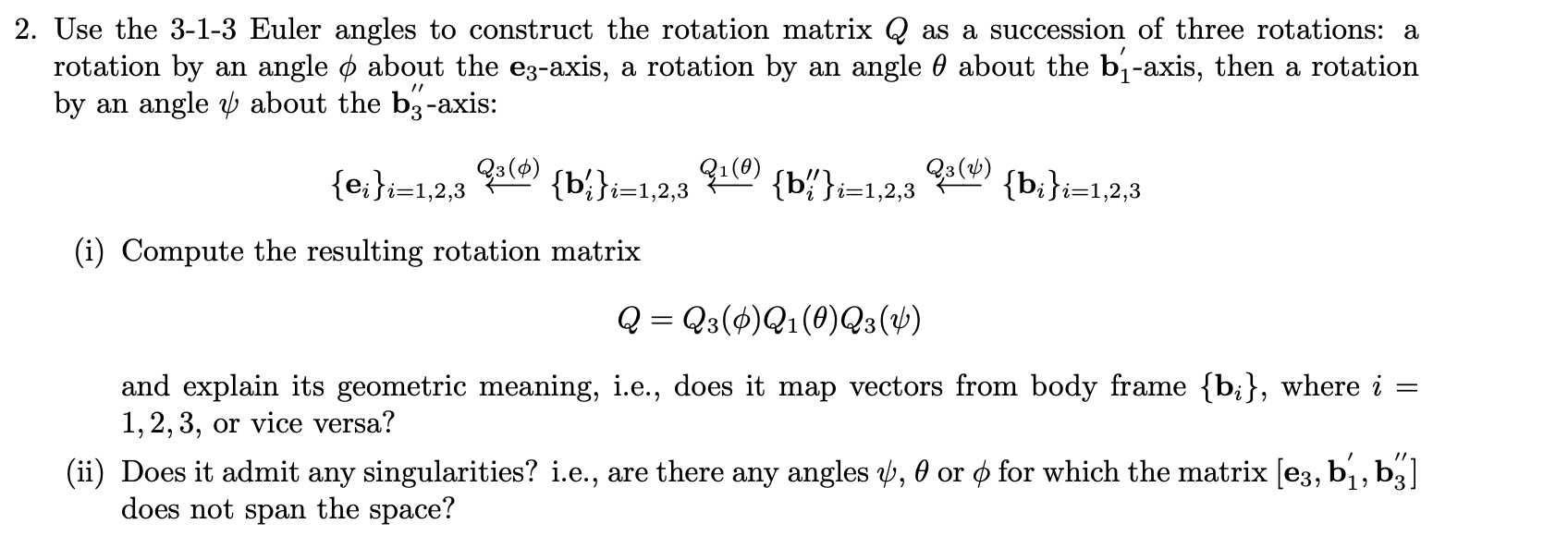 2. Use the 3-1-3 Euler angles to construct the | Chegg.com