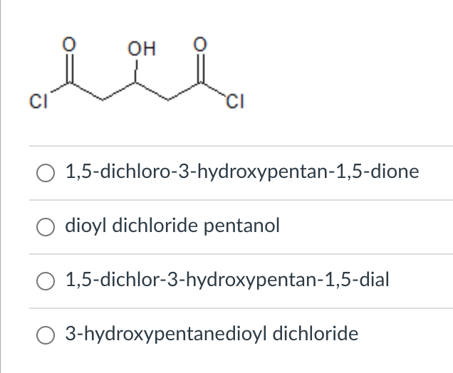 Solved он تی CI 1,5-dichloro-3-hydroxypentan-1,5-dione dioyl | Chegg.com