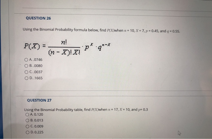 Solved QUESTION 26 Using the Binomial Probability formula | Chegg.com