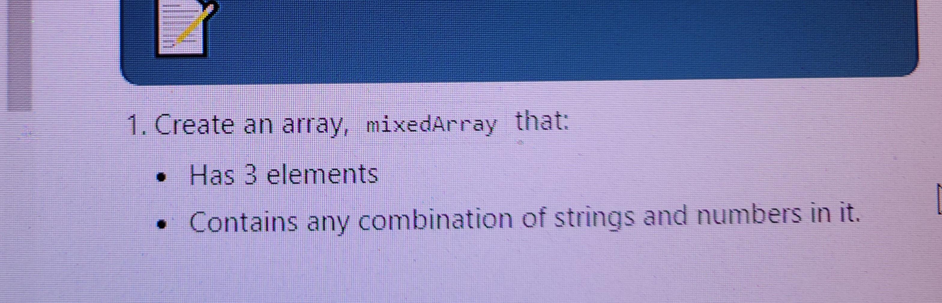 Solved 1 Create An Array Mixedarray That Has 3 Elements