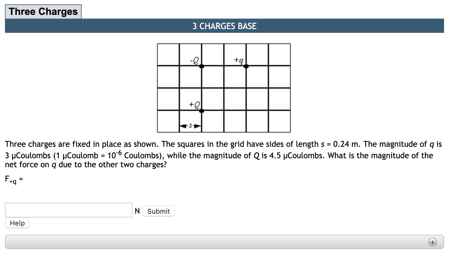 Solved Three Charges 3 CHARGES BASE Three charges are fixed | Chegg.com