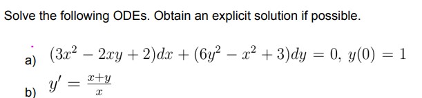 Solved Solve the following ODEs. Obtain an explicit solution | Chegg.com