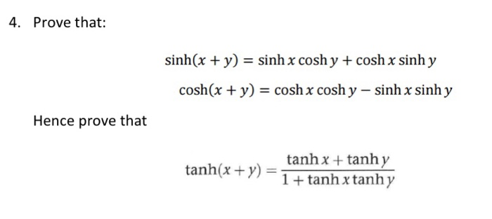 Solved 4. Prove that: sinh(x y) sinh x cosh y + cosh x sinh | Chegg.com