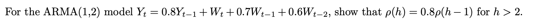 Solved For the ARMA (1,2) model | Chegg.com