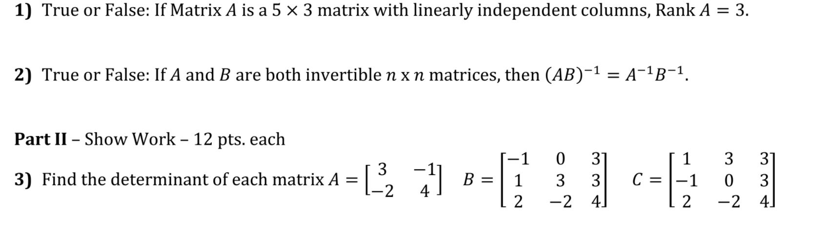 Solved 1) True or False: If Matrix A is a 5 x 3 matrix with | Chegg.com