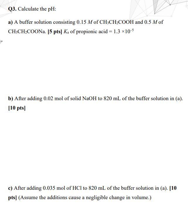 Solved Q3. Calculate the pH: a) A buffer solution consisting | Chegg.com