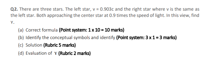 Solved Q2. There are three stars. The left star, v = 0.903c | Chegg.com