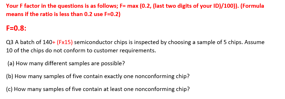 Solved Your F factor in the questions is as follows; | Chegg.com