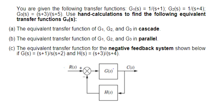 Solved You are given the following transfer functions: G1(s) | Chegg.com