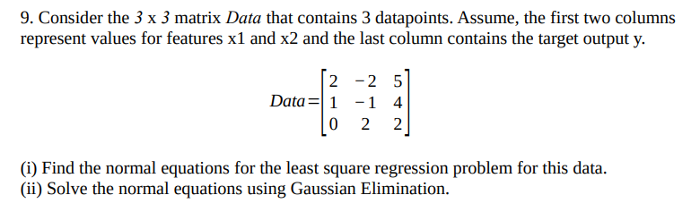 Solved 9. Consider the 3×3 matrix Data that contains 3 | Chegg.com