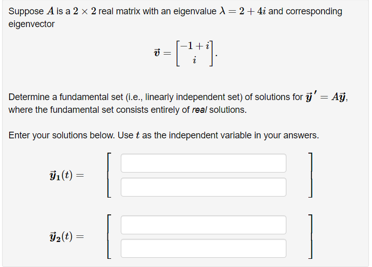 Solved Suppose A is a 2×2 real matrix with an eigenvalue | Chegg.com