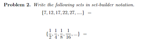 Solved Problem 2. Write the following sets in set-builder | Chegg.com
