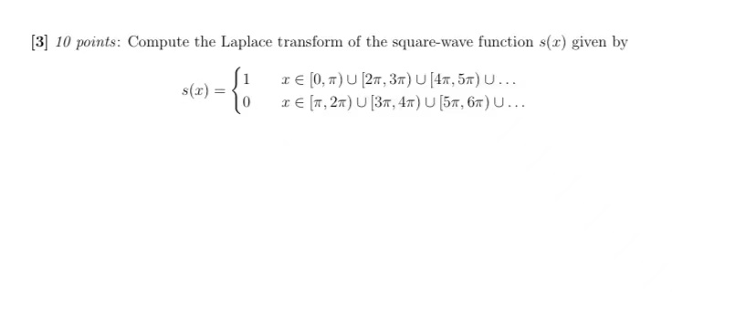 Solved [3] 10 points: Compute the Laplace transform of the | Chegg.com