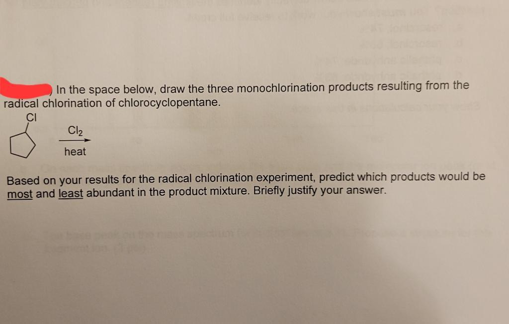 Solved In the space below, draw the three monochlorination | Chegg.com