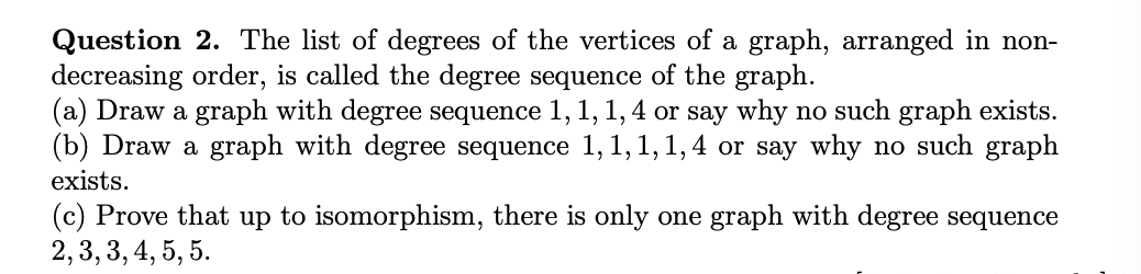 Solved Question 2. The list of degrees of the vertices of a | Chegg.com