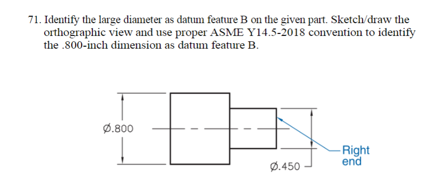 Solved 71. ﻿Identify the large diameter as datum feature \( | Chegg.com