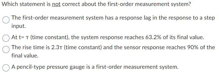 Solved Which statement is not correct about the first-order | Chegg.com