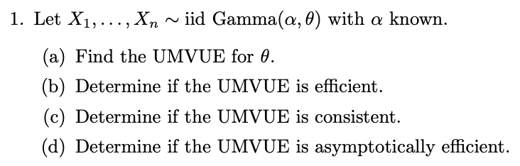 1. Let X1, ..., Xn ~ iid Gamma(a,0) with a known. (a) | Chegg.com