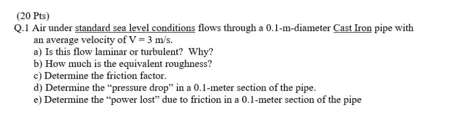 Solved (20 pts) Q.1 Air under standard sea level conditions | Chegg.com