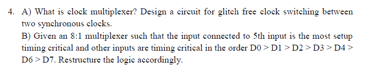 Solved 4. A) What is clock multiplexer? Design a circuit for | Chegg.com