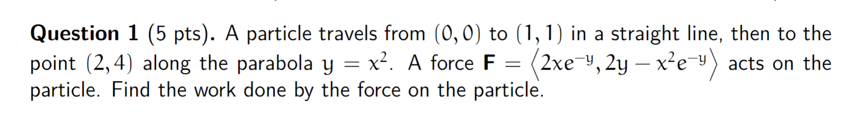 Solved Question 1 (5 pts). A particle travels from (0,0) to | Chegg.com