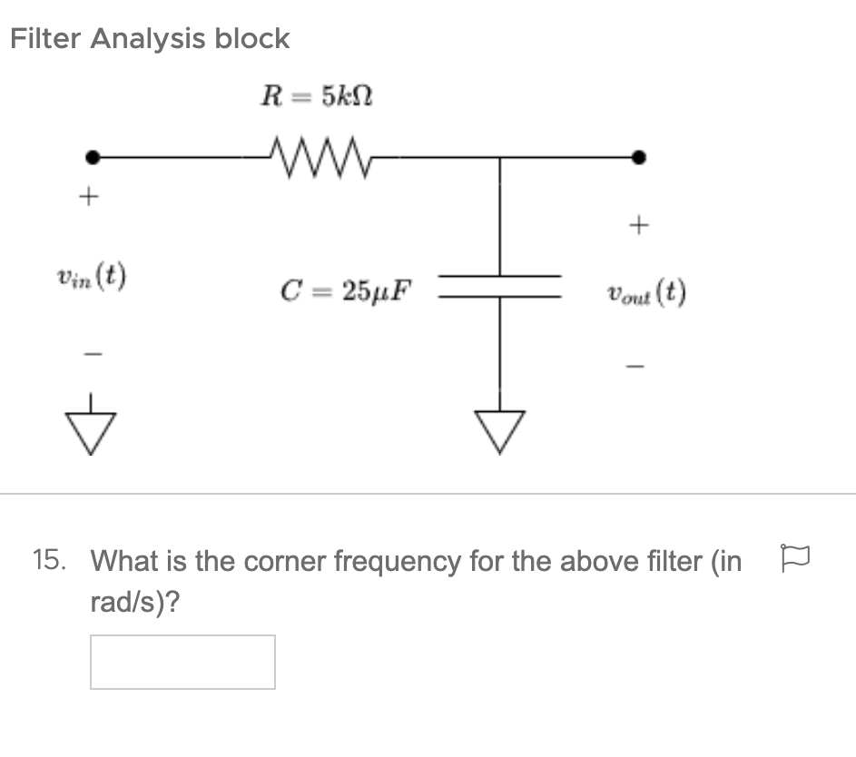 Solved Filter Analysis block 15. What is the corner | Chegg.com