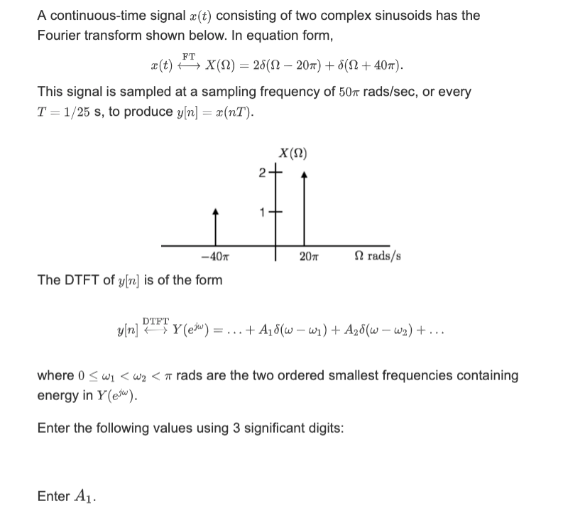 Solved FT A continuous-time signal x(t) consisting of two | Chegg.com