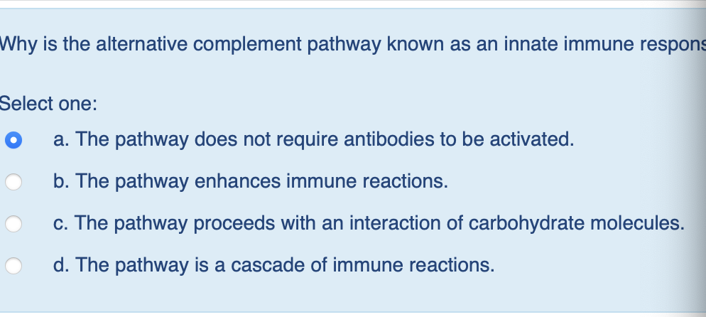 Solved Why is the alternative complement pathway known as an | Chegg.com