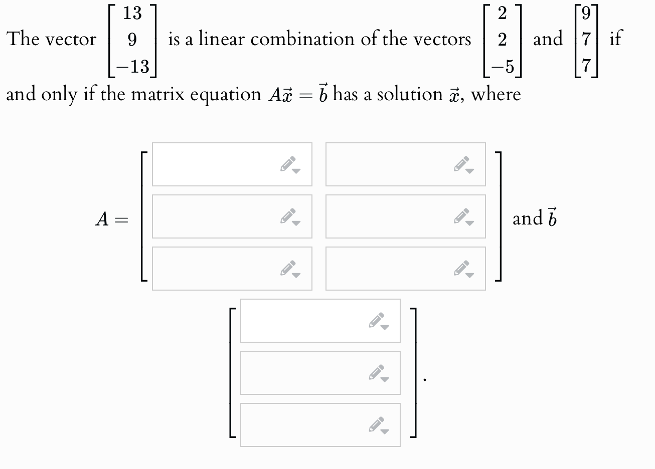 The vector [139-13] ﻿is a linear combination of the | Chegg.com