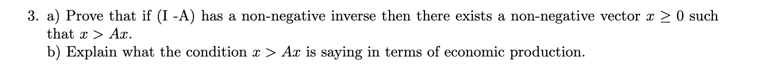 Solved 3. a) Prove that if ( I−A ) has a non-negative | Chegg.com