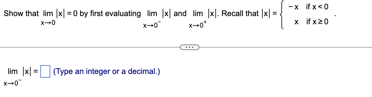 Solved Show that limx→0|x|=0 ﻿by first evaluating limx→0-|x| | Chegg.com