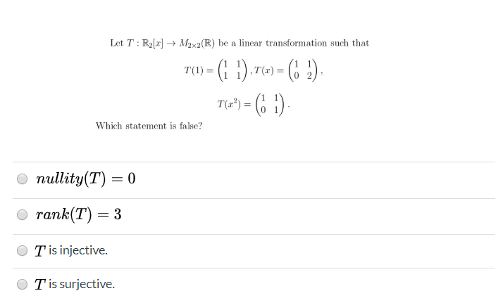 Solved Let T : R2[0] → M2x2(R) be a linear transformation | Chegg.com