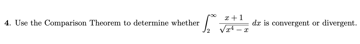 Solved 4 Use The Comparison Theorem To Determine Whether