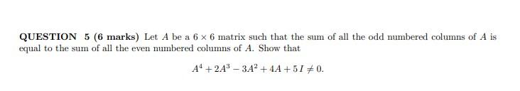Solved QUESTION 5 ( 6 marks) Let A be a 6×6 matrix such that | Chegg.com Solved QUESTION 5 ( 6 marks) Let A be a 6×6 matrix such that | Chegg.com