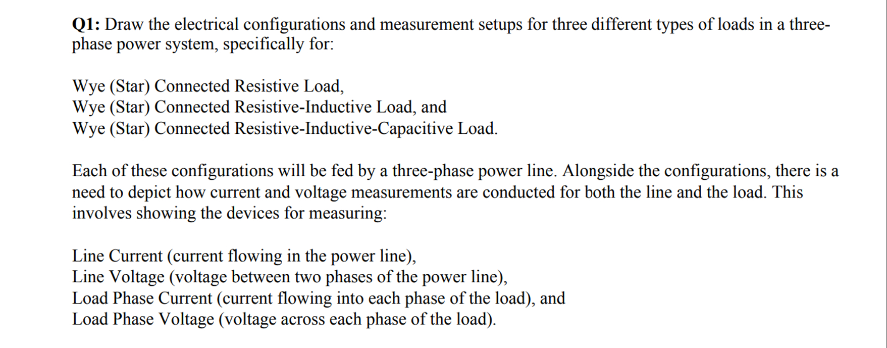 Solved Q1: Draw the electrical configurations and | Chegg.com