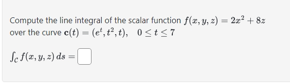 Solved Compute the line integral of the scalar function | Chegg.com