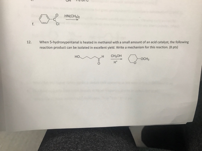 Solved O HN(CH3)2 Cl 12. When 5-hydroxypentanal is heated in | Chegg.com