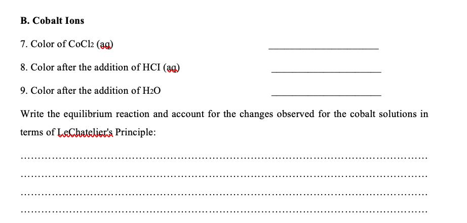 Solved B. Cobalt Ions 7. Color of CoCl2 (aq) 8. Color after | Chegg.com