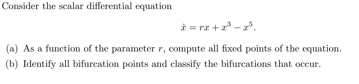 Solved Consider the scalar differential equation x˙=rx+x3−x5 | Chegg.com