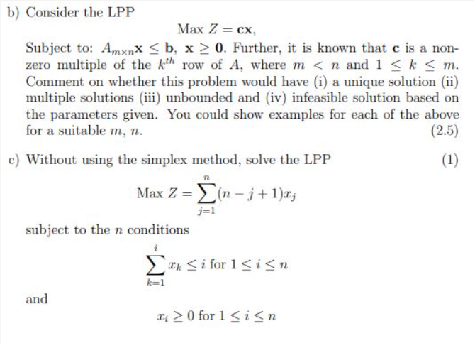 Solved b) Consider the LPP Max Z = cx, Subject to: Amxnx 0. | Chegg.com