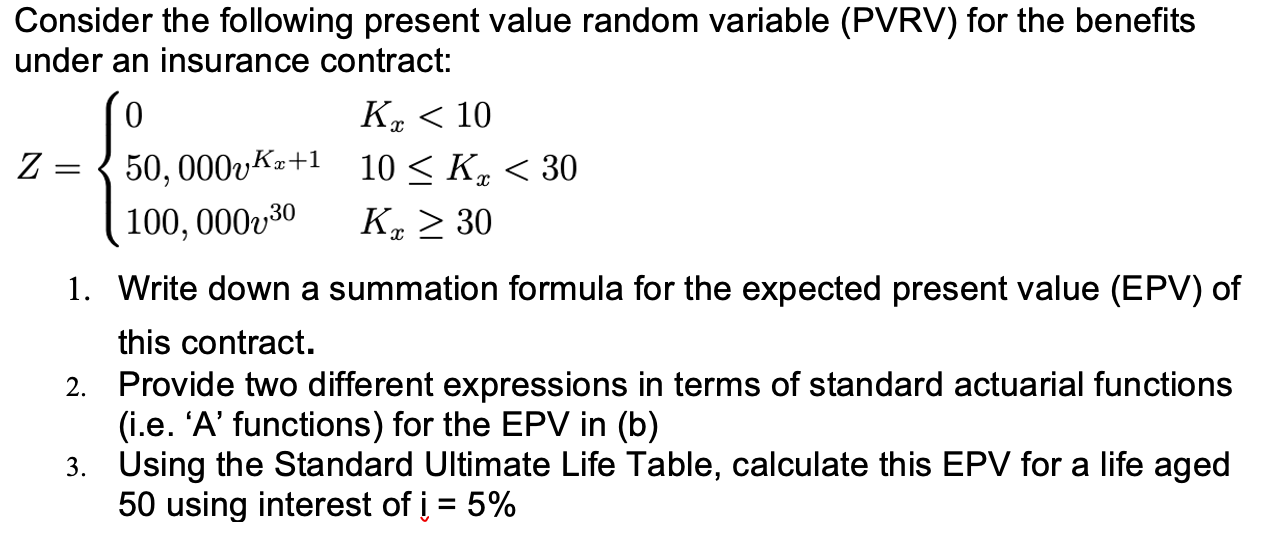 Solved Consider the following present value random variable | Chegg.com