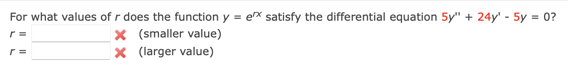 Solved For what values of r does the function y=erx satisfy | Chegg.com