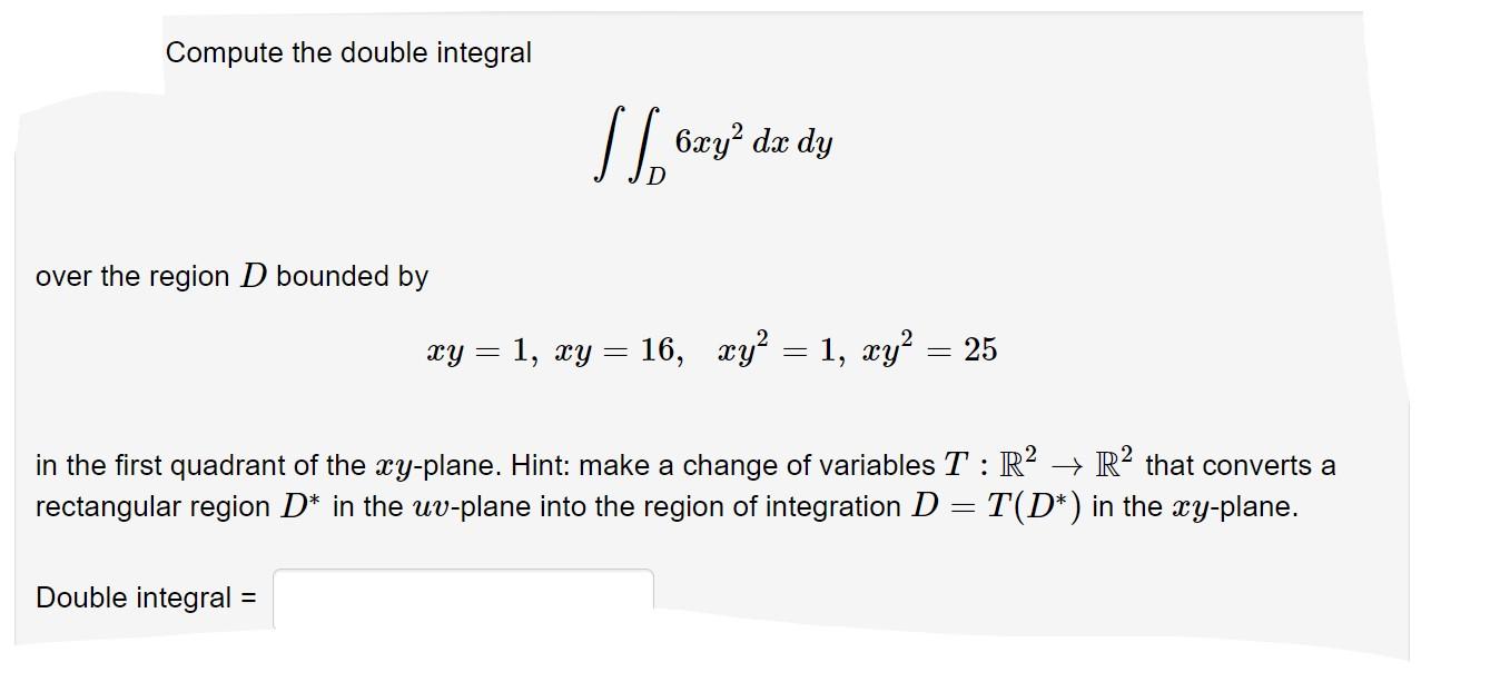 Solved Compute the double integral || 6ry dx dy over the | Chegg.com