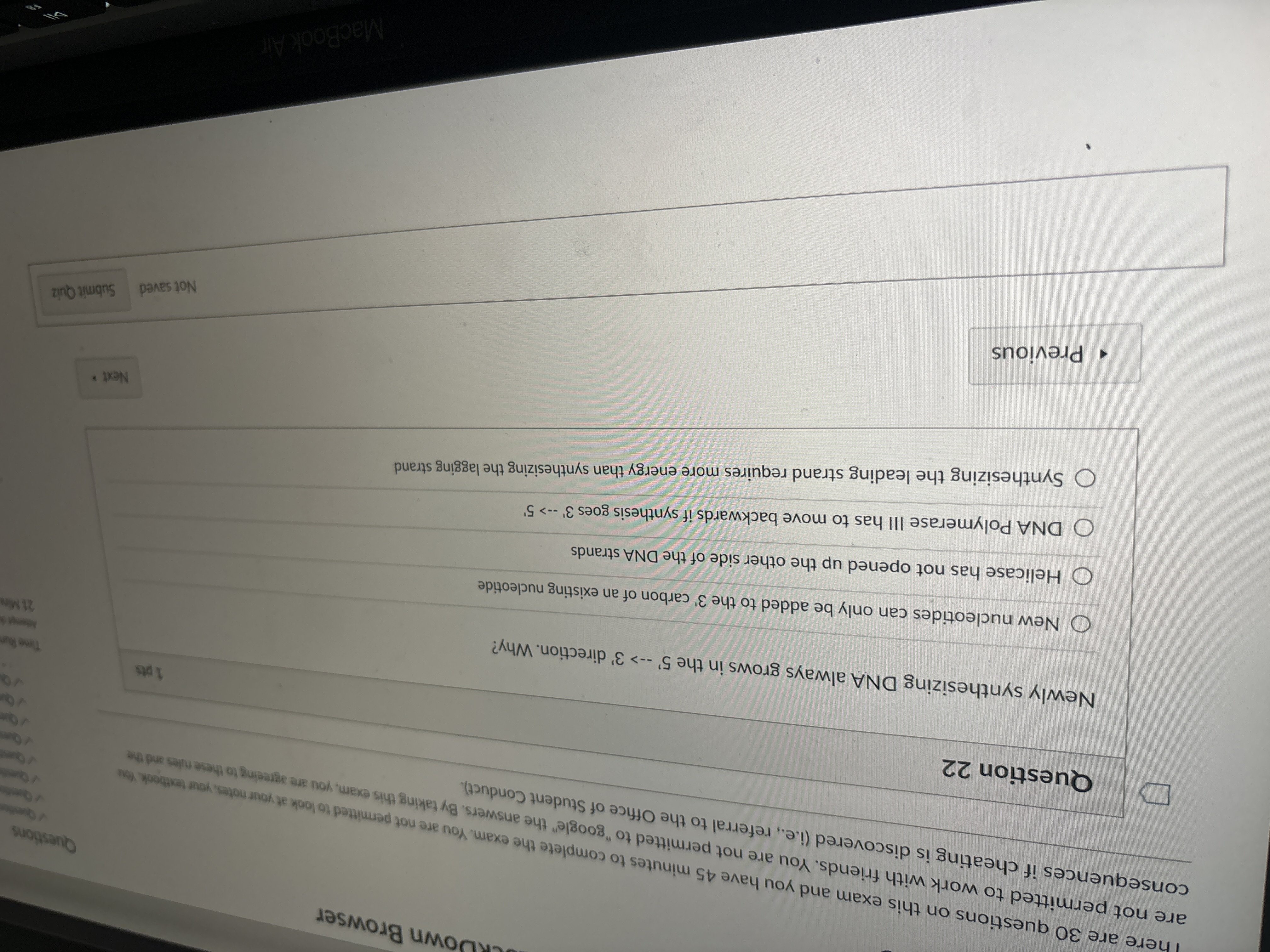 Solved Question 22Newly synthesizing DNA always grows in the | Chegg.com