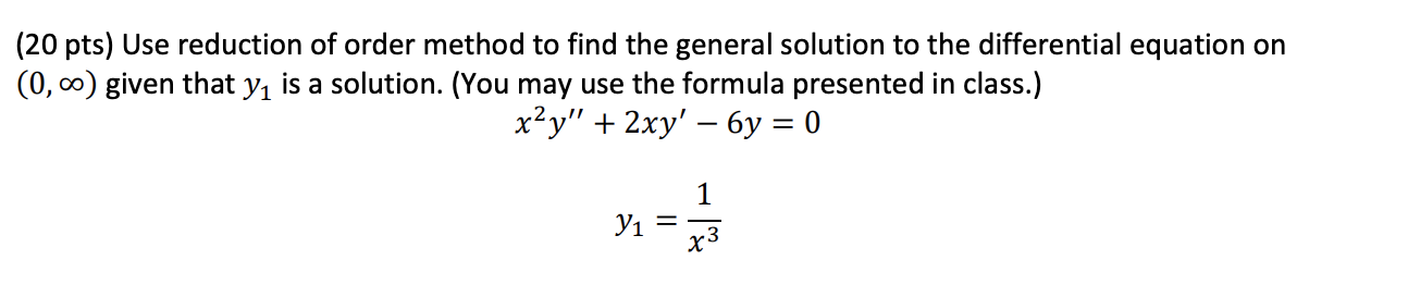 Solved (20 pts) Use reduction of order method to find the | Chegg.com