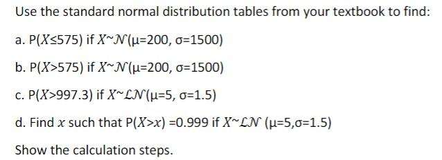 Solved Use the standard normal distribution tables from your | Chegg.com