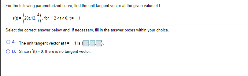 Solved For the following parameterized curve, find the unit | Chegg.com